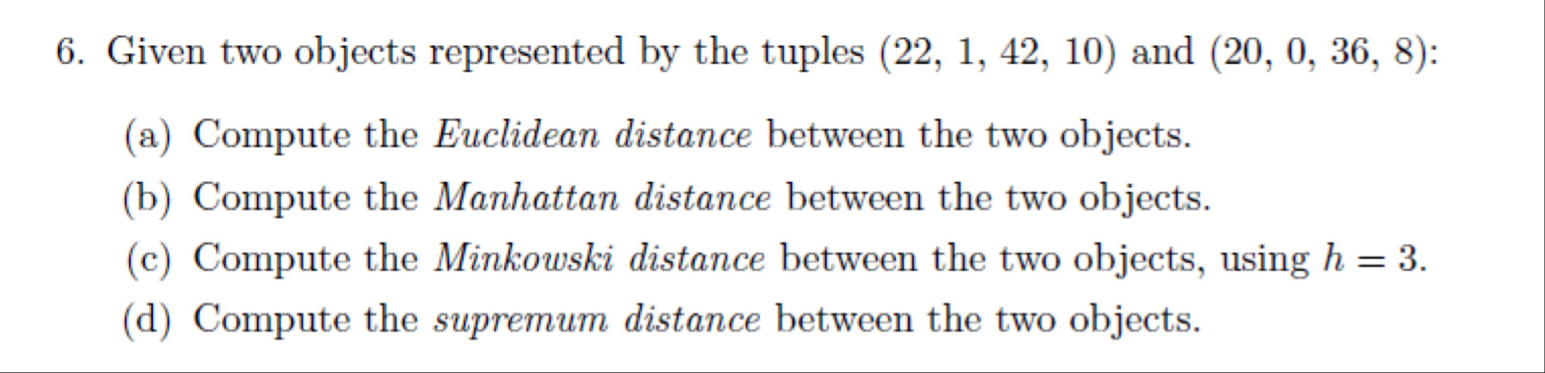 Solved Given two objects represented by the tuples | Chegg.com