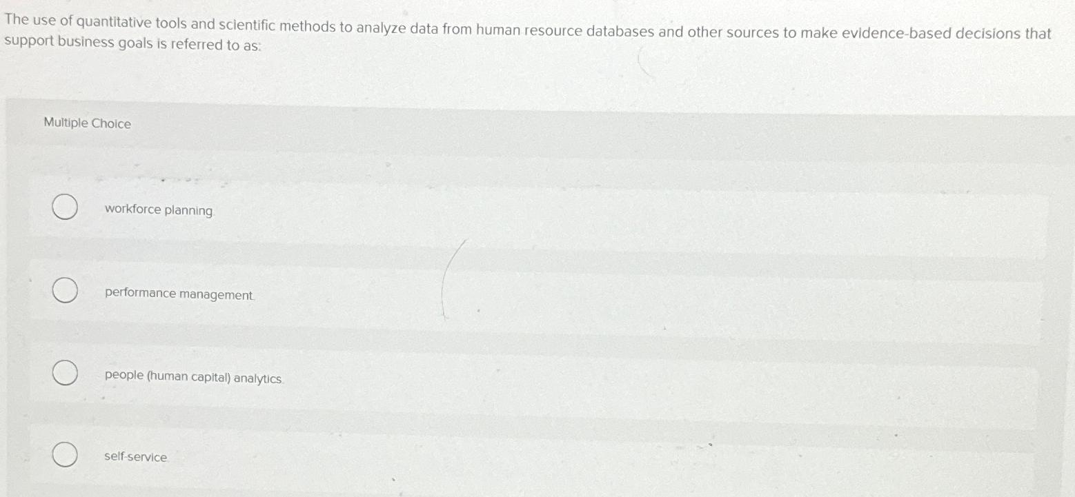 Solved The use of quantitative tools and scientific methods | Chegg.com