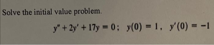 Solved Solve the initial value problem. | Chegg.com
