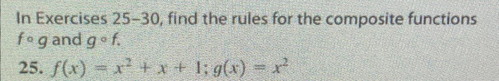 Solved In Exercises 25-30, ﻿find the rules for the composite | Chegg.com