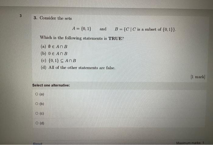 Solved 3. Consider the sets A={0,1} and B={C∣C Which is the | Chegg.com