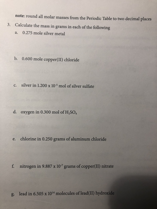 Solved note: round all molar masses from the Periodic Table | Chegg.com