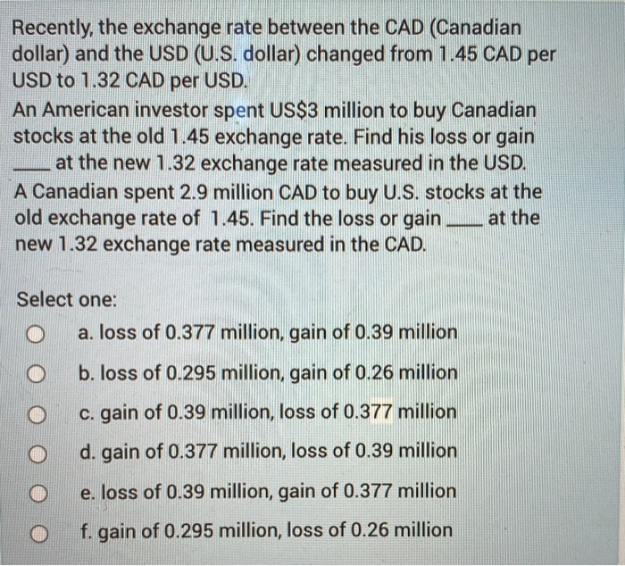 Solved Recently, the exchange rate between the CAD (Canadian | Chegg.com