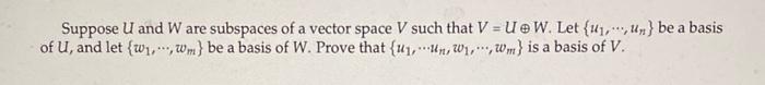 Solved Suppose U and W are subspaces of a vector space V | Chegg.com