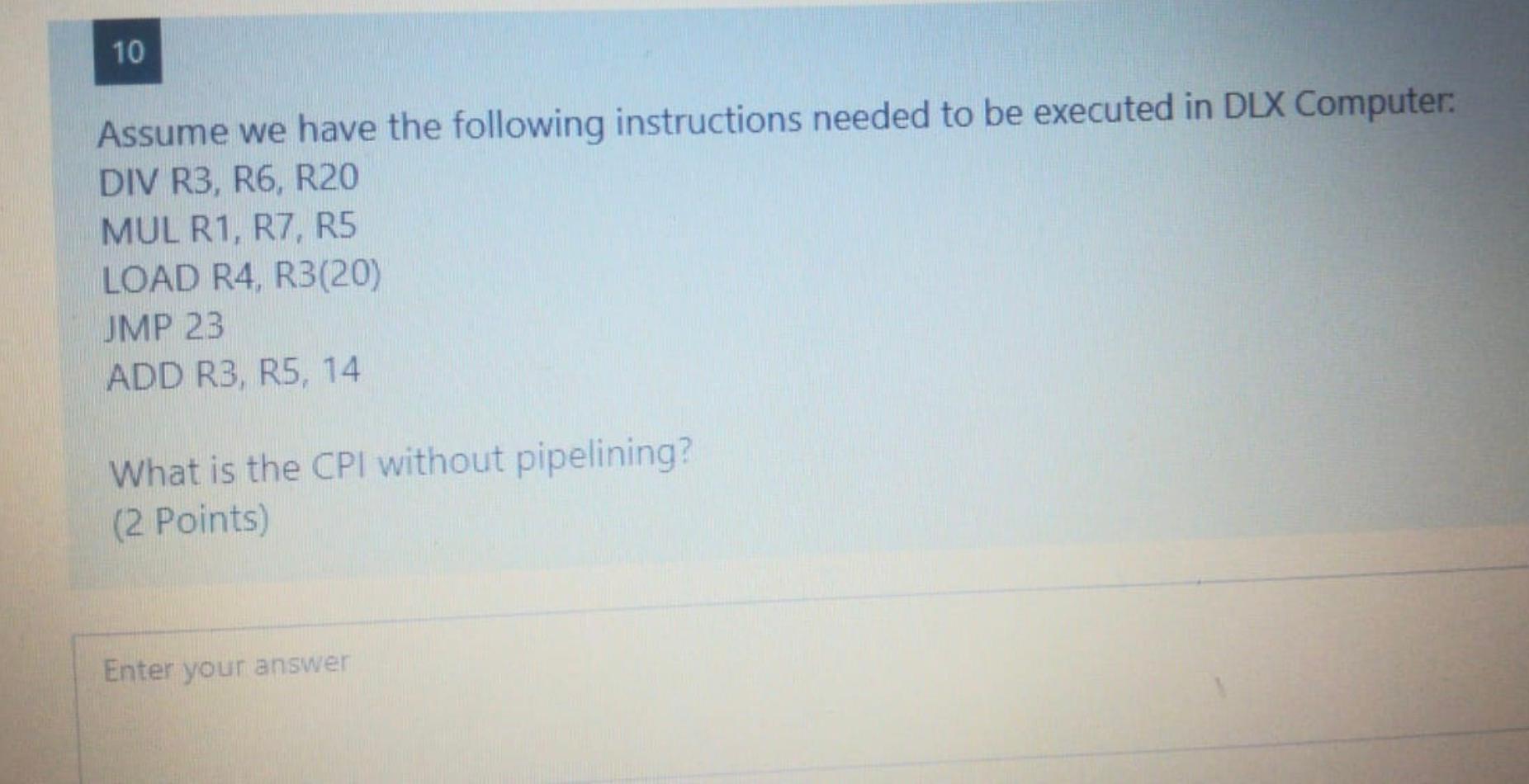 Solved 10 Assume we have the following instructions needed | Chegg.com