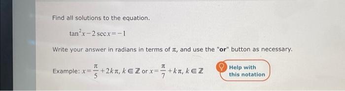 Solved Find all solutions to the equation. tan2x−2secx=−1 | Chegg.com
