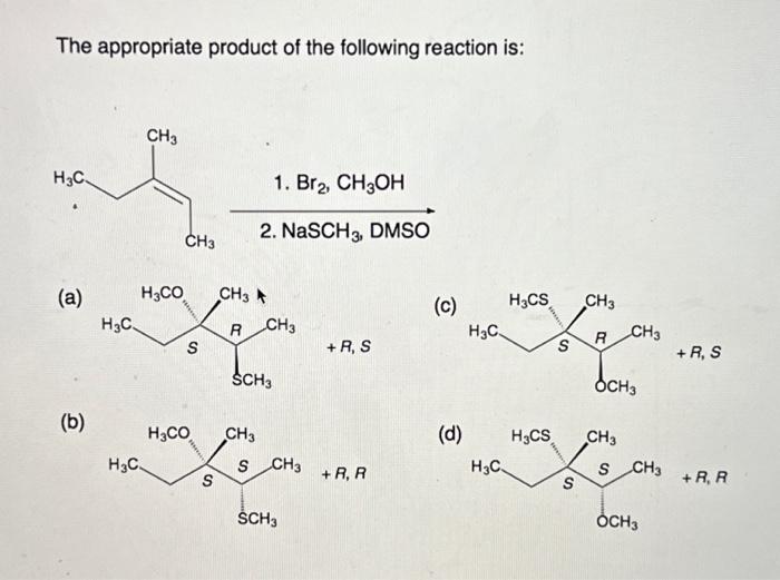 Solved The appropriate product of the following reaction is: | Chegg.com