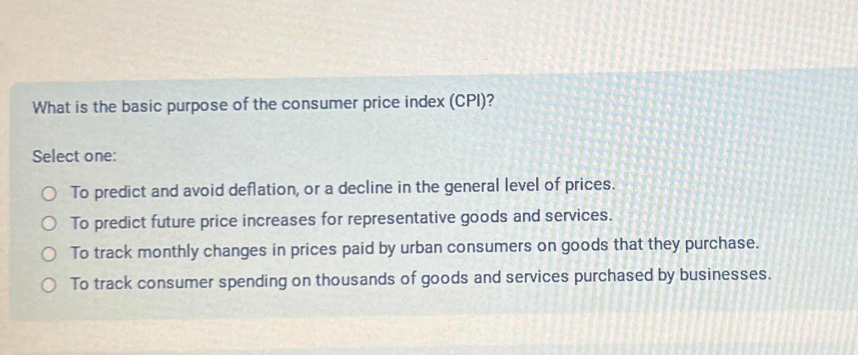 Solved What is the basic purpose of the consumer price index | Chegg.com