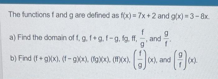 Solved The functions f and g are defined as f(x)=7x+2 and | Chegg.com