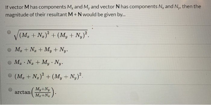 Solved If vector M has components My and My and vector N has | Chegg.com