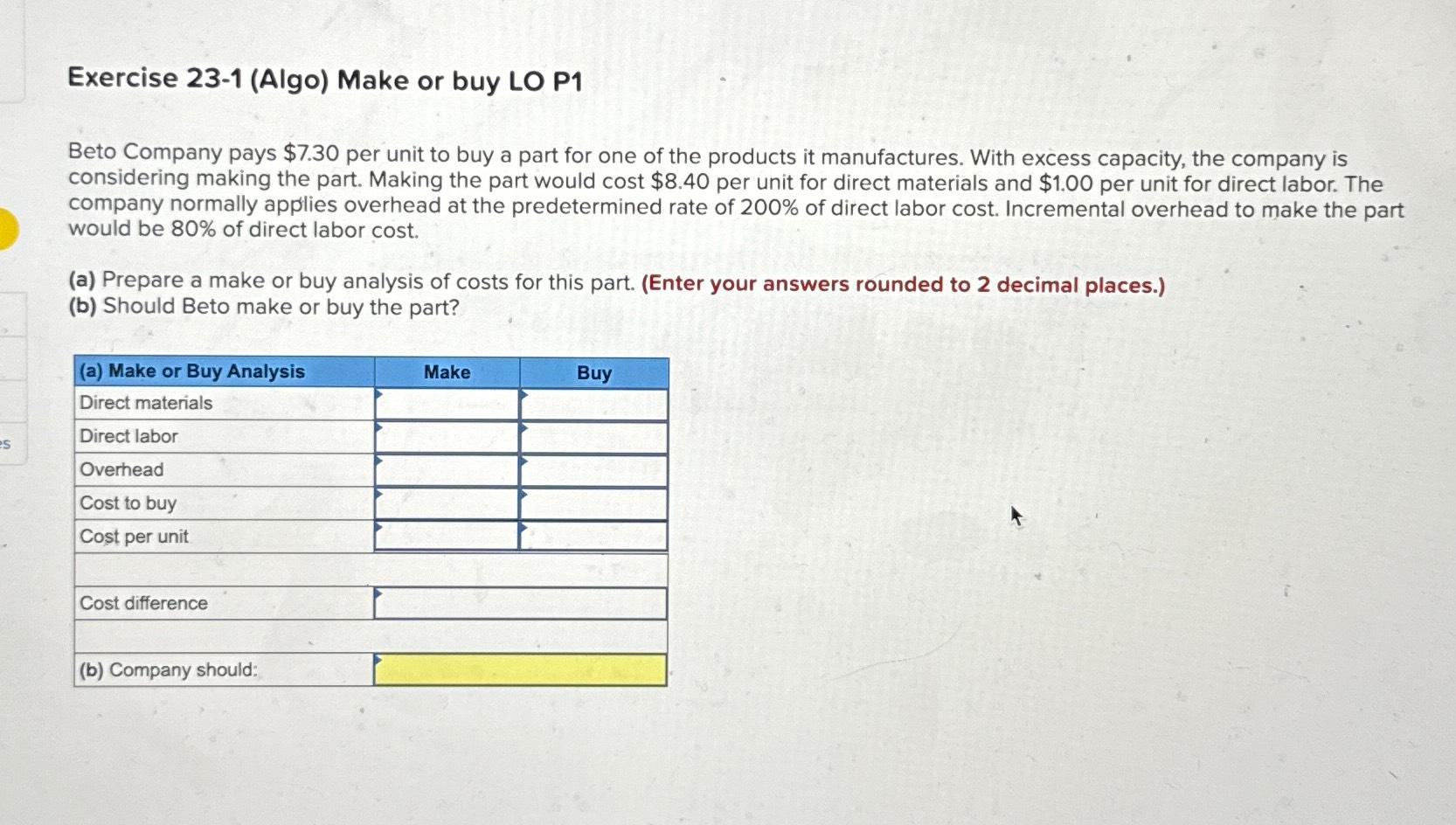 Solved Exercise 23-1 (Algo) ﻿Make or buy LO P1Beto Company | Chegg.com