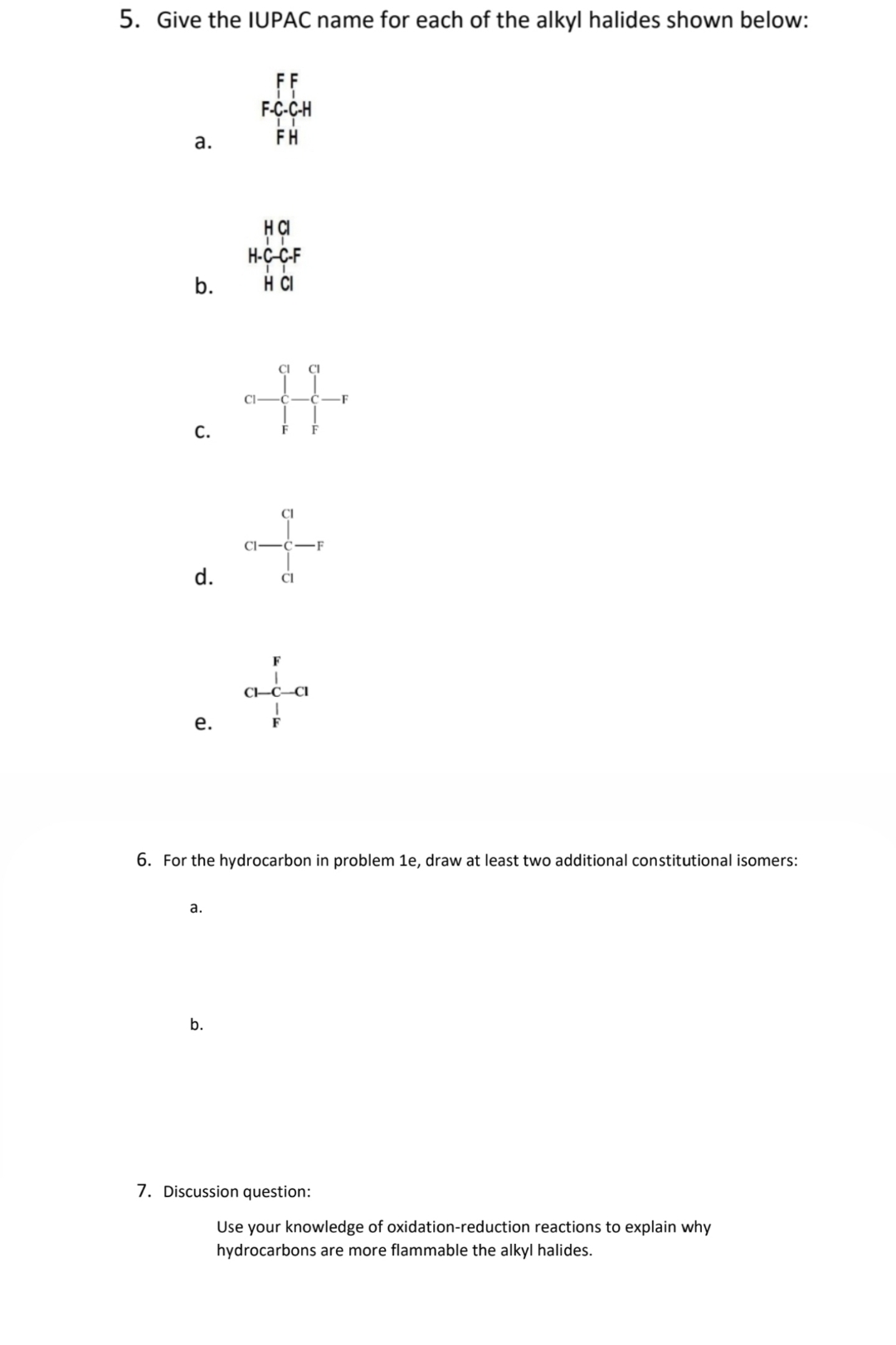 Solved Give the IUPAC name for each of the alkyl halides | Chegg.com