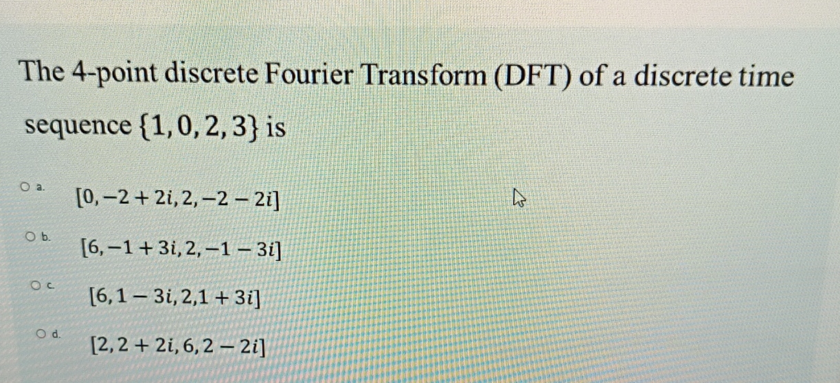 Solved The 4 Point Discrete Fourier Transform Dft of A