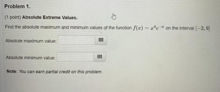 Solved Problem 1. (1 point) Absolute Extreme Values. Find | Chegg.com
