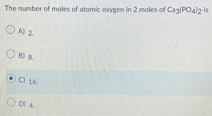 Solved The number of moles of atomic oxygen in 2 moles of | Chegg.com