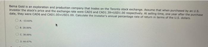 Solved Bema Gold is an exploration and production company | Chegg.com