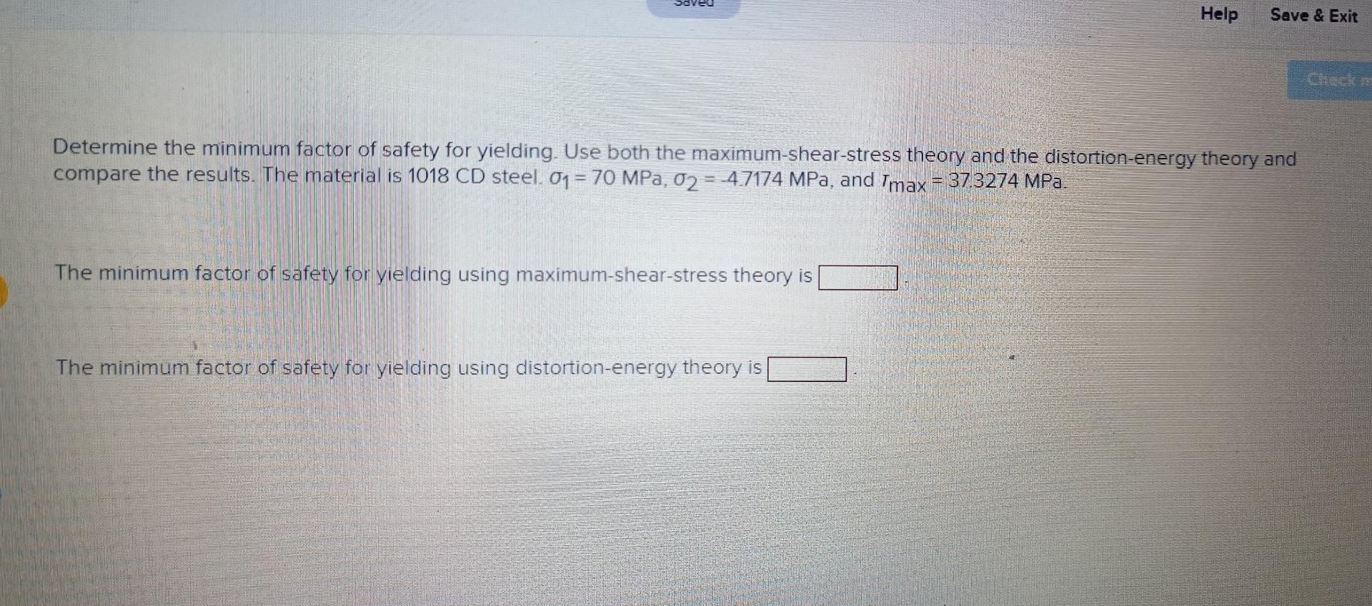 Solved Determine the minimum factor of safety for yielding. | Chegg.com