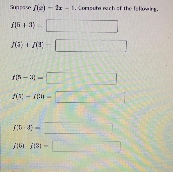 Solved Suppose f(x)=2x−1. Compute each of the following. | Chegg.com