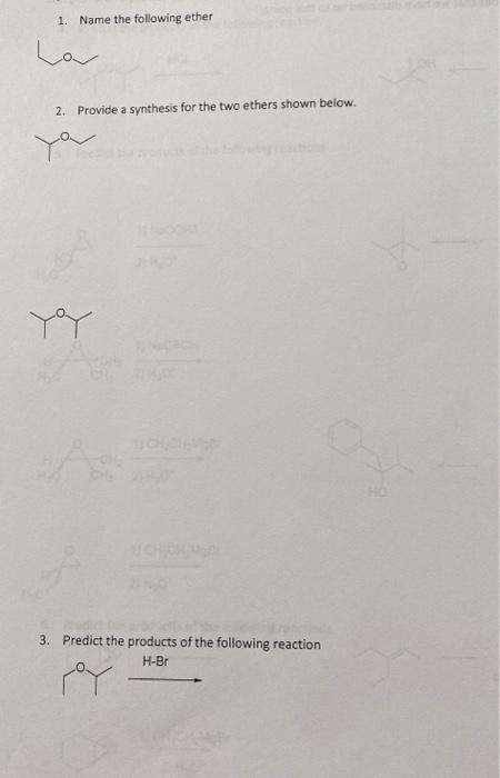 Solved 1. Name the following ether 2. Provide a synthesis | Chegg.com