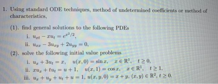 Solved 1. Using standard ODE techniques, method of | Chegg.com
