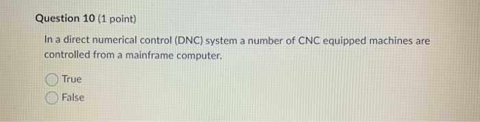 Solved Question 10 (1 point) In a direct numerical control | Chegg.com