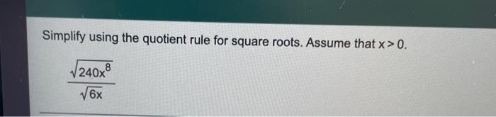 Solved Simplify using the quotient rule for square roots. | Chegg.com