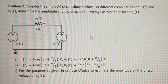 Solved Problem 3. Consider the simple AC circuit shown | Chegg.com