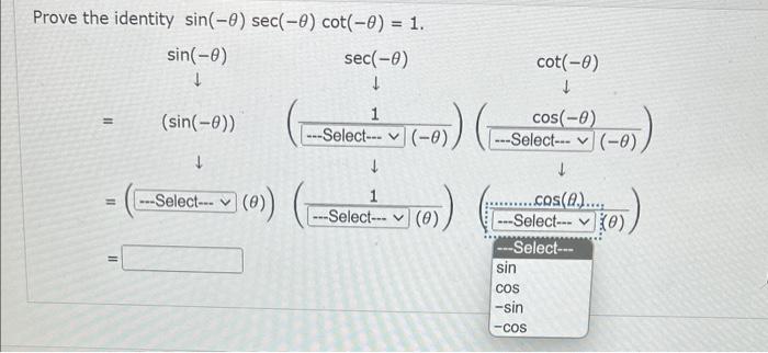 Solved Prove the identity sin(−θ)sec(−θ)cot(−θ)=1. | Chegg.com