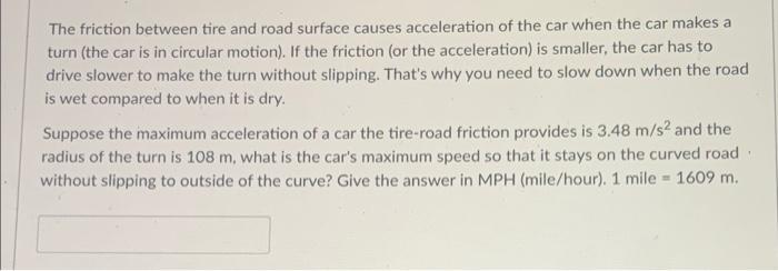 Solved The friction between tire and road surface causes | Chegg.com