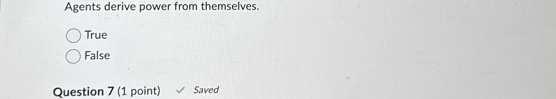 Solved Agents derive power from themselves.TrueFalseQuestion | Chegg.com
