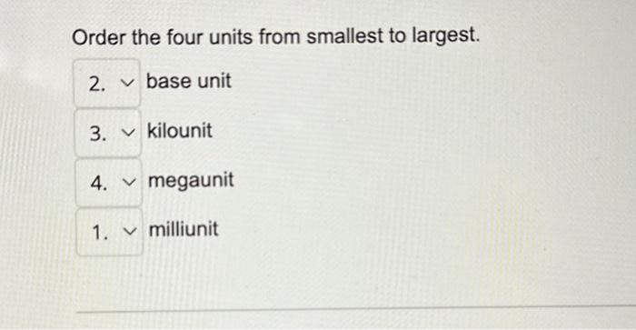 Solved Order the four units from smallest to largest. base | Chegg.com
