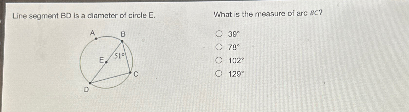 Solved Line segment BD ﻿is a diameter of circle E.What is | Chegg.com