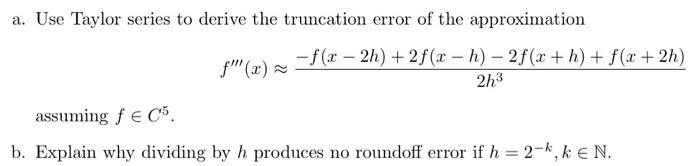 Solved a. Use Taylor series to derive the truncation error | Chegg.com