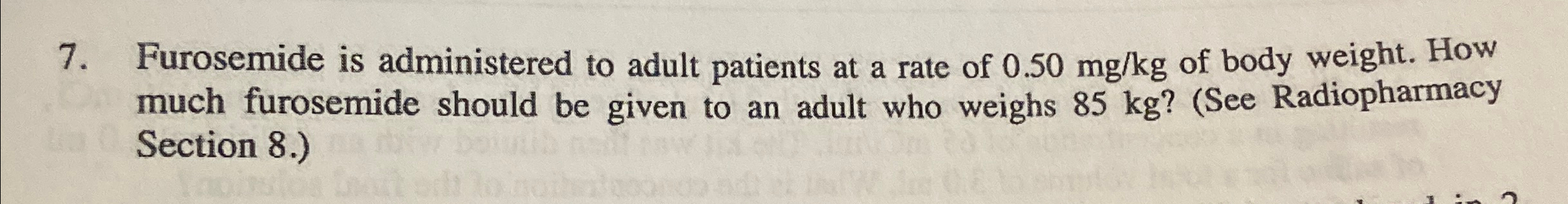 Solved Furosemide Is Administered To Adult Patients At A
