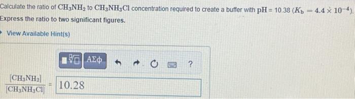 Solved Calculate the ratio of CH3NH2 to CH3NH3Cl | Chegg.com