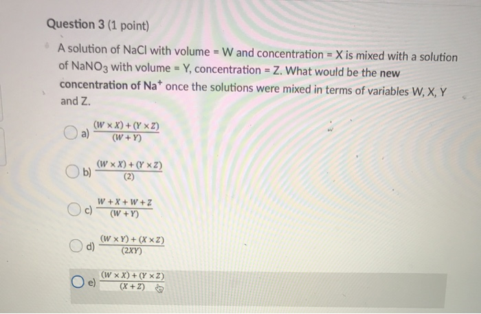 Solved Question 3 (1 point) A solution of NaCl with volume = | Chegg.com