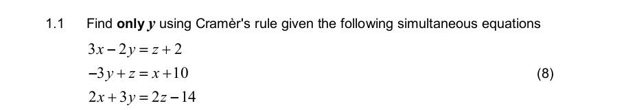 Solved 1.1 Find only y using Cramèr's rule given the | Chegg.com