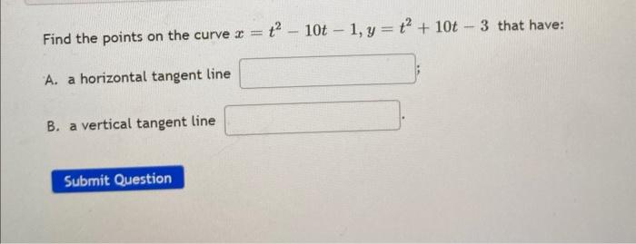 Solved Find the points on the curve x=t2−10t−1,y=t2+10t−3 | Chegg.com