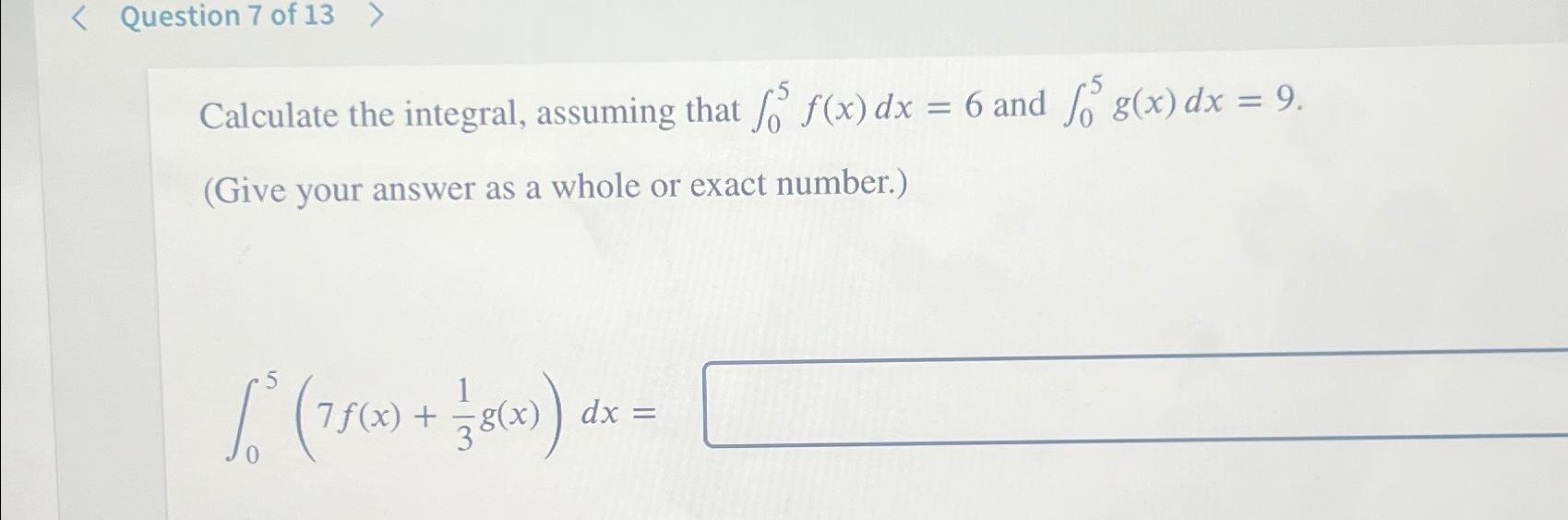 Solved Calculate the integral, assuming that ∫05f(x)dx=6 | Chegg.com
