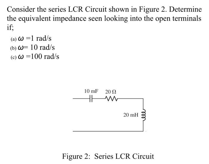 Solved Consider the series LCR Circuit shown in Figure 2. | Chegg.com