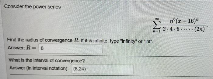 Solved Consider the power series ∑n=1∞2⋅4⋅6⋯⋅(2n)n6(x−16)n | Chegg.com