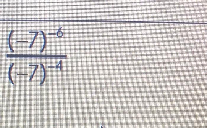 Solved (−7)−4(−7)−6 | Chegg.com