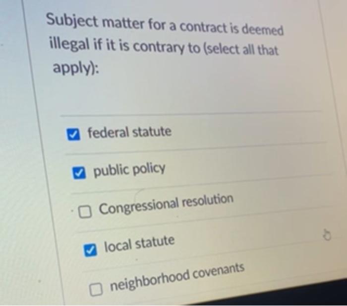 As long as the subject matter of a contract was legal | Chegg.com