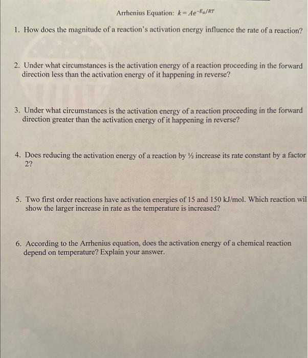 Solved Arrhenius Equation: k=Ae−Ea/RT 1. How does the | Chegg.com