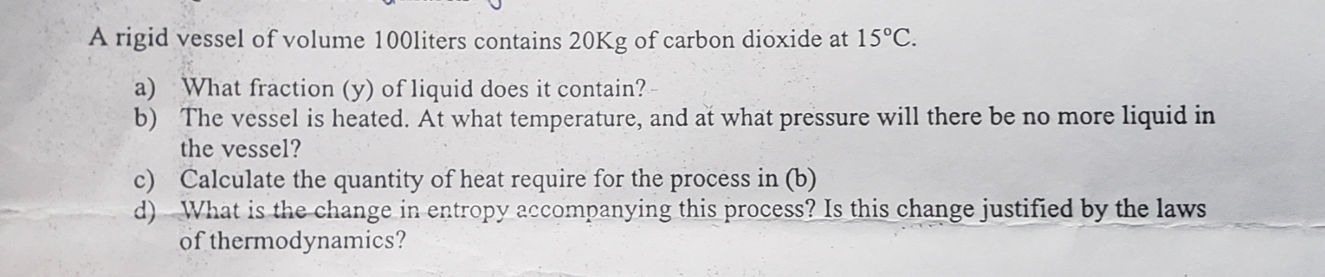 Solved A rigid vessel of volume 100 ﻿liters contains 20Kg | Chegg.com