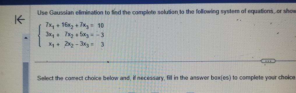Solved Use Gaussian elimination to find the complete | Chegg.com