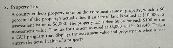 Solved 5. Property Tax A county collects property taxes on | Chegg.com