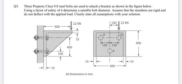 Q3. "Three Property Class 9.8 steel bolts are used to | Chegg.com