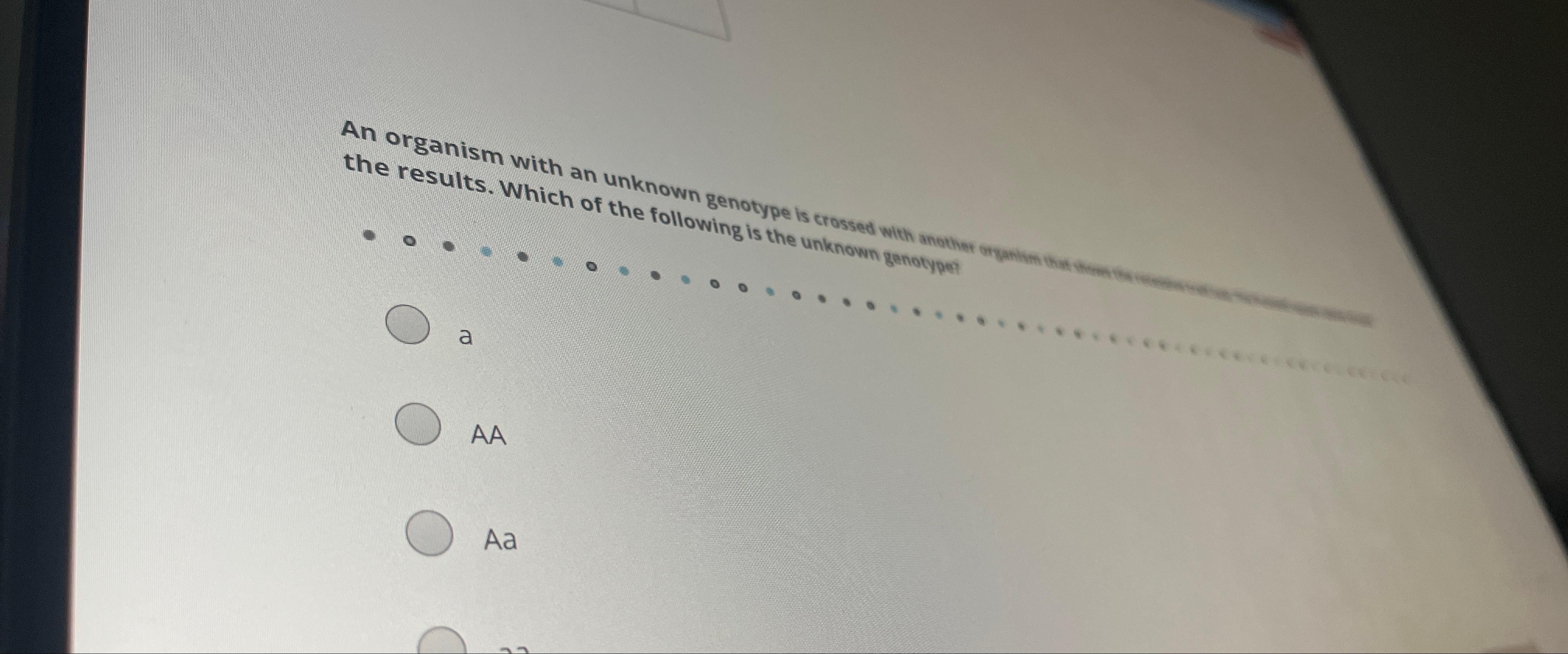 Solved An organism with an unknown genotype is crossed with | Chegg.com