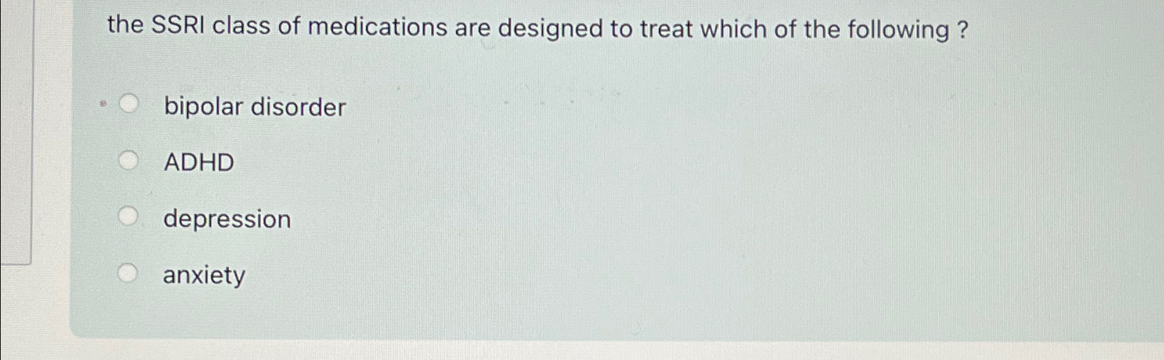 Solved the SSRI class of medications are designed to treat | Chegg.com